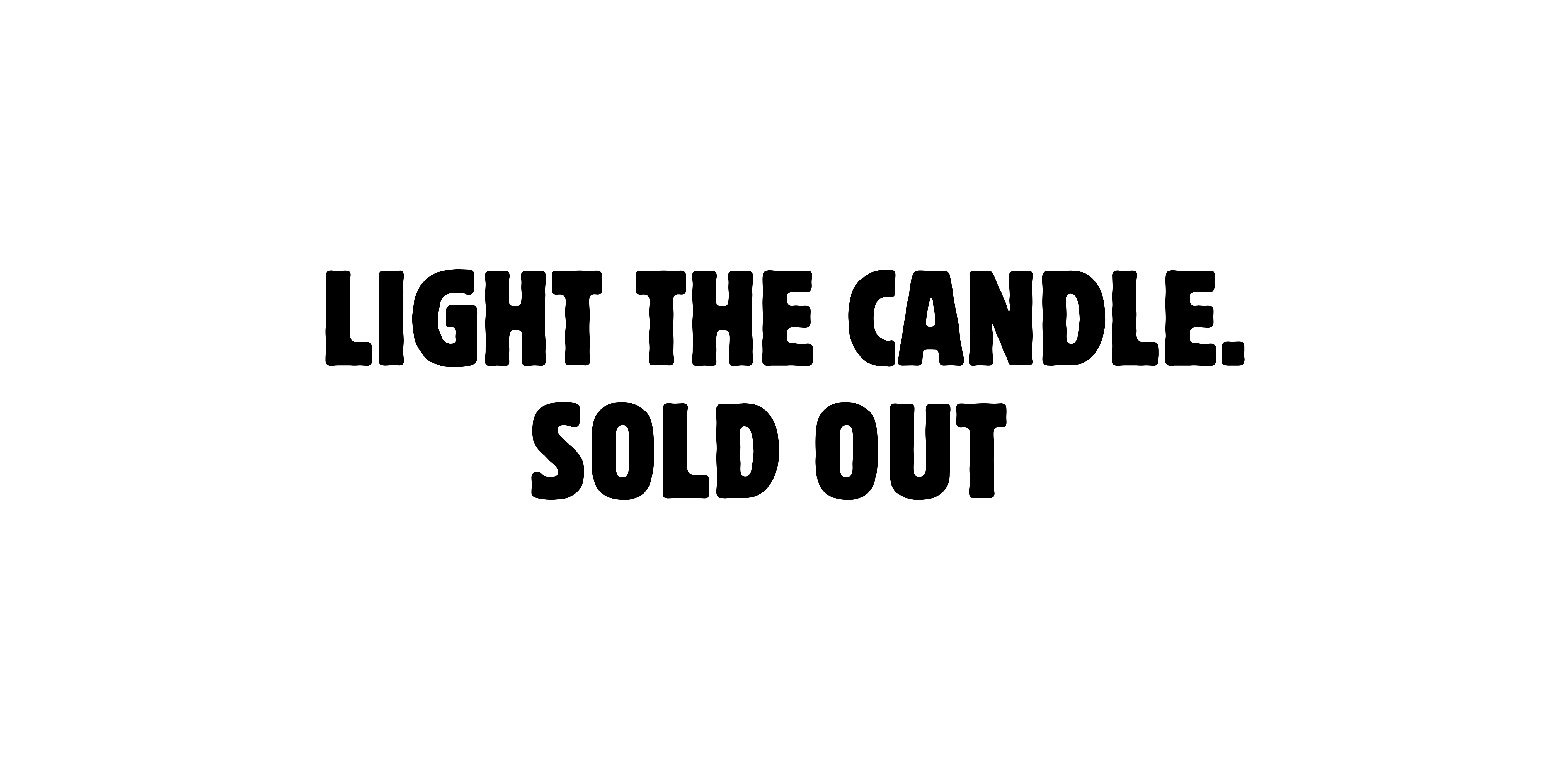 Sold-Out – Light The Candle Tees